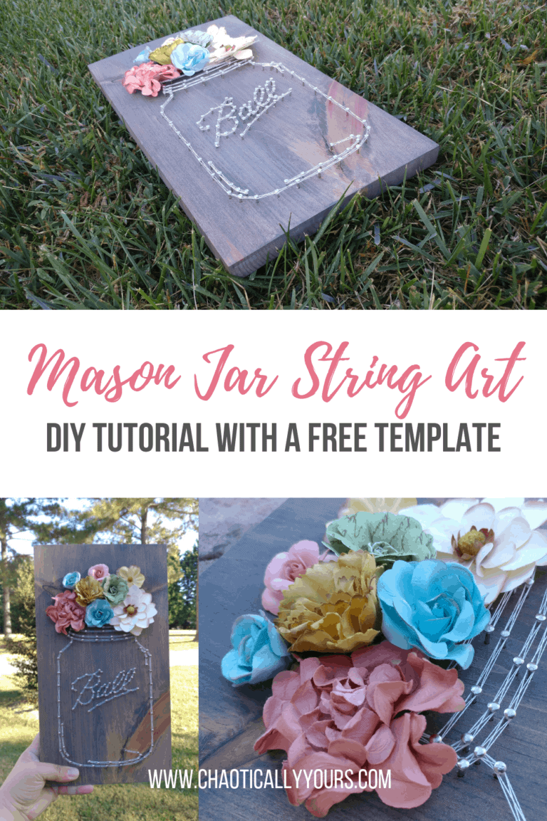 DIY Mason Jar String Art Tutorial with FREE Pattern - Chaotically Yours