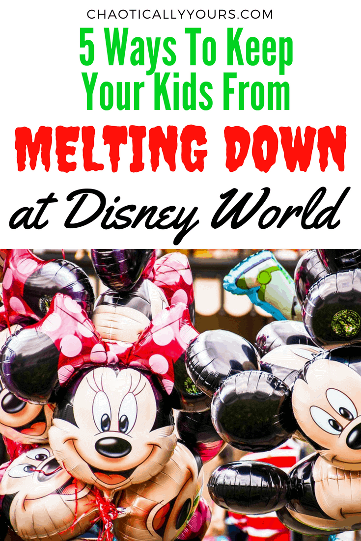Meltdowns At Disney World: How To Keep Your Kids From Pitching A Fit On ...