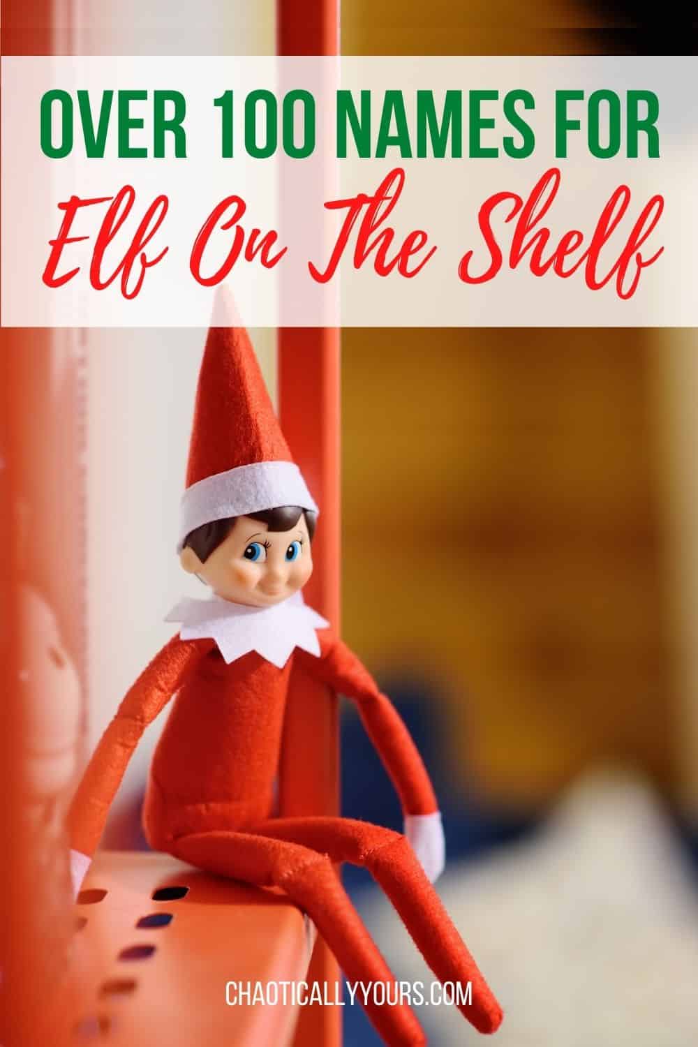 Names For Elf On The Shelf 100 Fun Ideas For Your Holiday Tradition 