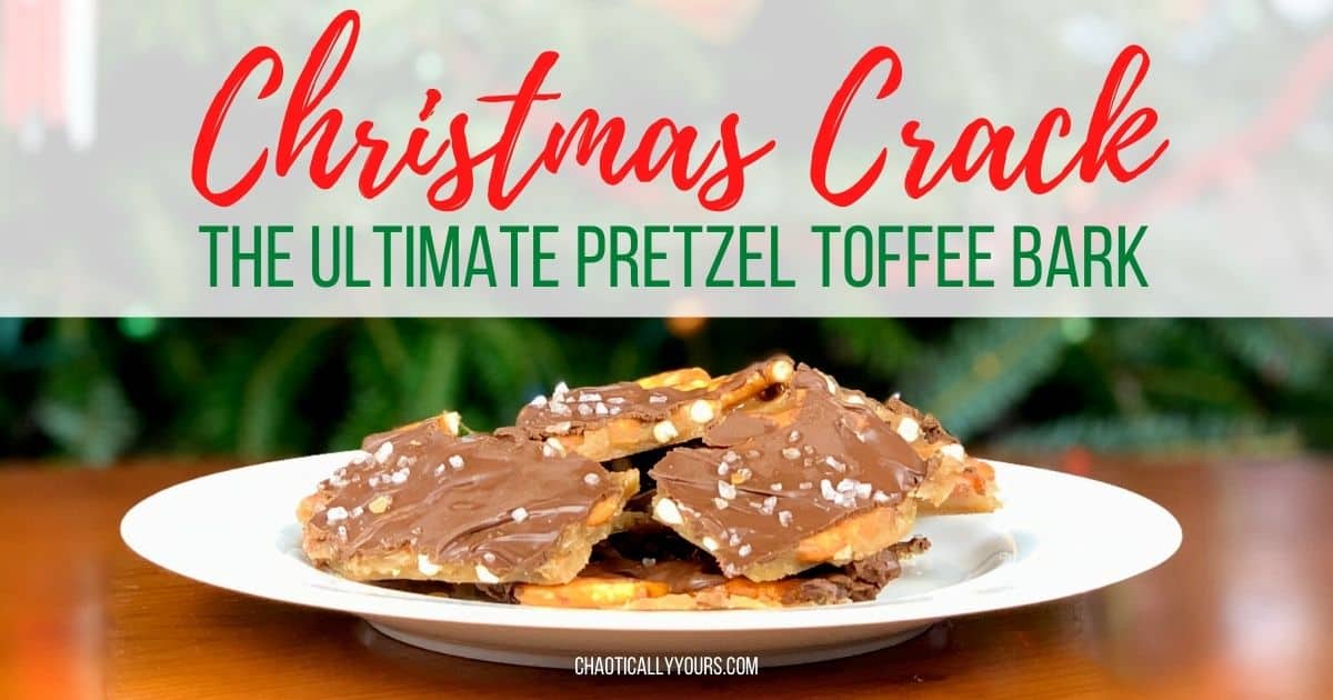Christmas Crack Pretzel Toffee Bark Chaotically Yours
