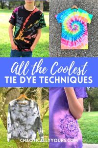 Tie Dye Techniques - Chaotically Yours